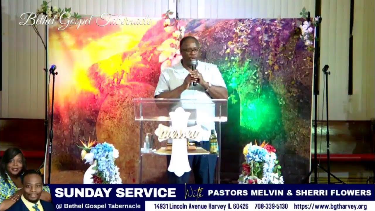 Bethel Gospel Tabernacle Live 7-21-24 - YouTube