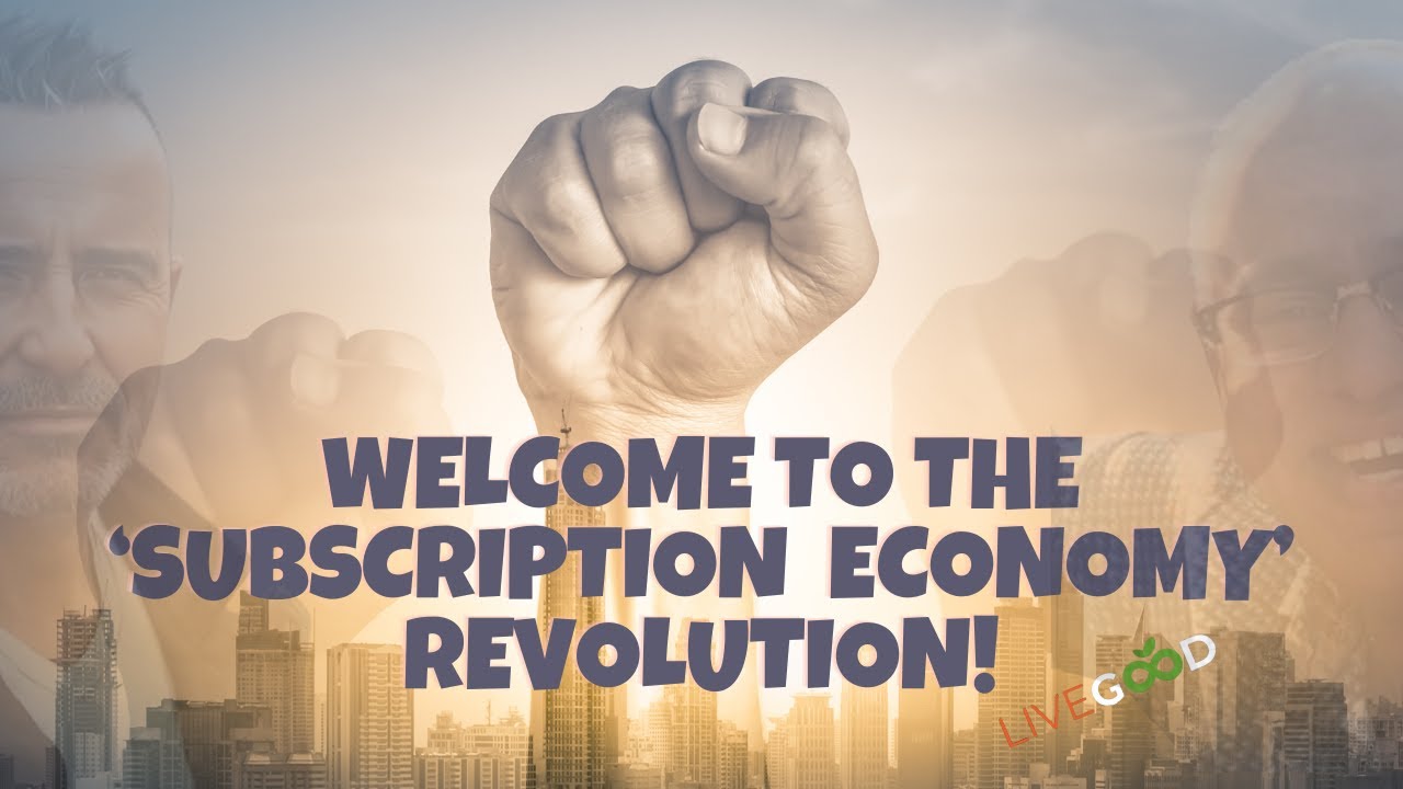 Welcome to the 'Subscription Economy Revolution!!' - YouTube