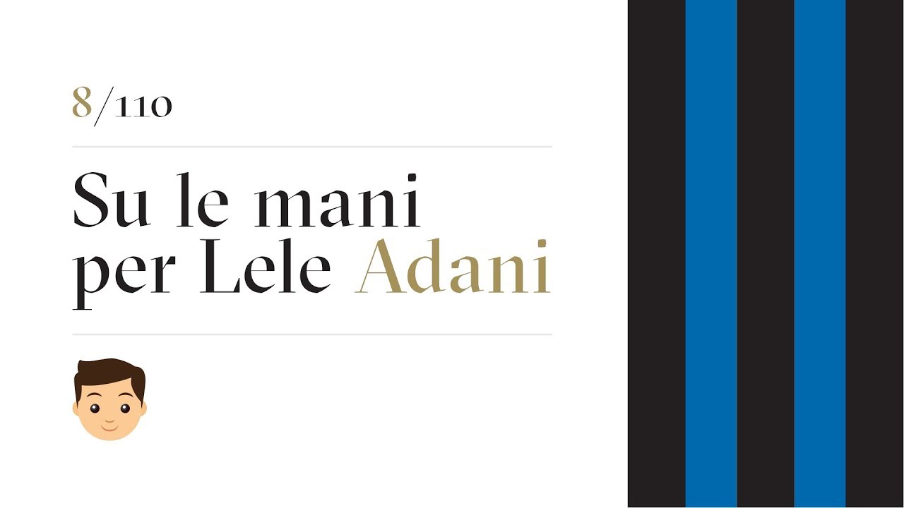 Lele Adani - Inter 110 - YouTube