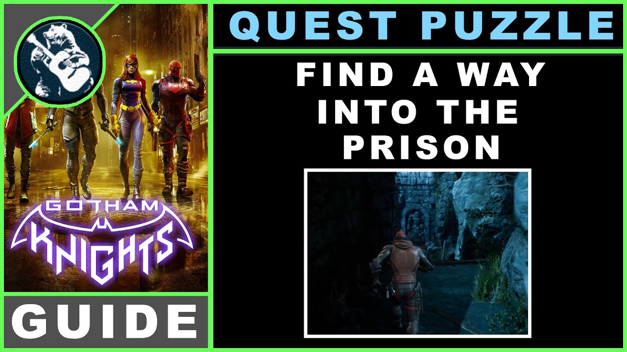 Find a Way Into the Prison | Gotham Knights Quest Guide - YouTube