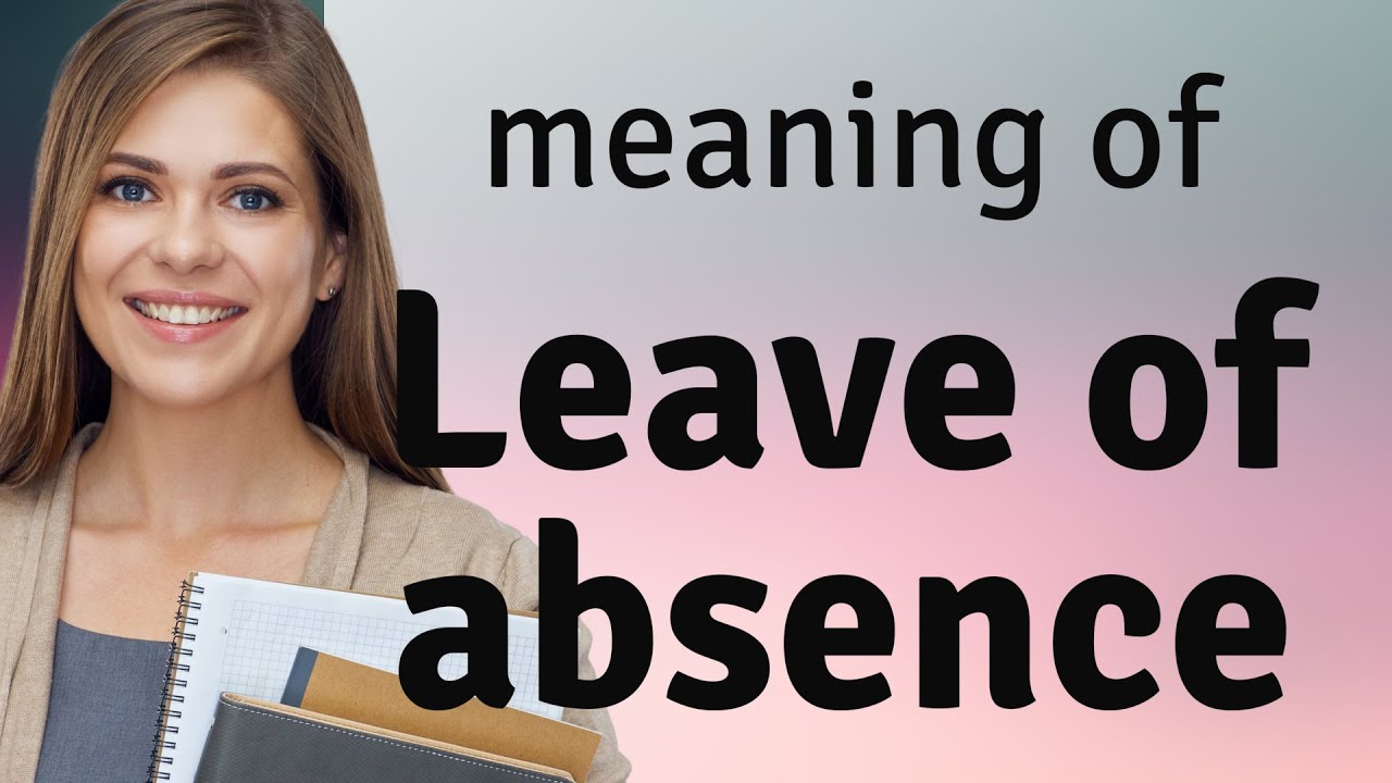 Understanding "Leave of Absence" - A Guide to an Important English ...