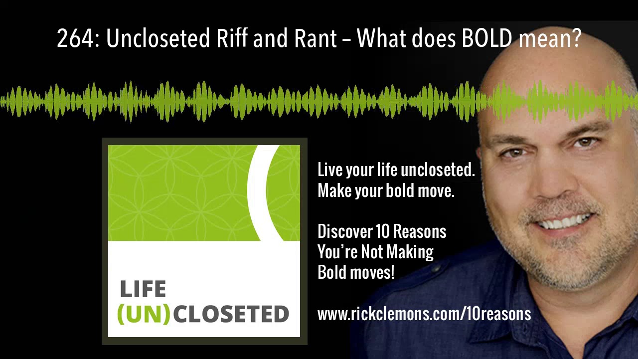 264 Uncloseted Riff And Rant What Does BOLD Mean YouTube 264-uncloseted-riff-and-rant-what-does-bold-mean-youtube