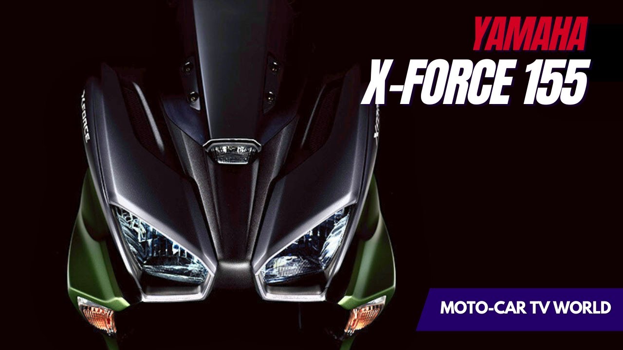 Yamaha X-Force 155 | MOTO-CAR TV World - YouTube