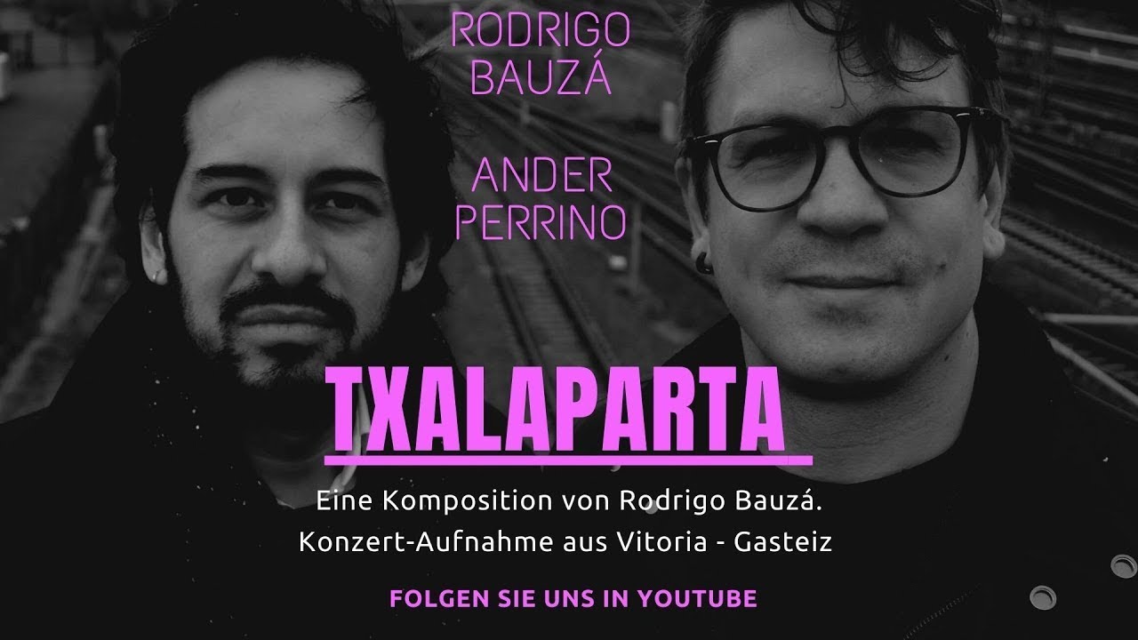 Txalaparta. Komposition von Rodrigo Bauza. R Bauzá (Violine) Ander ...