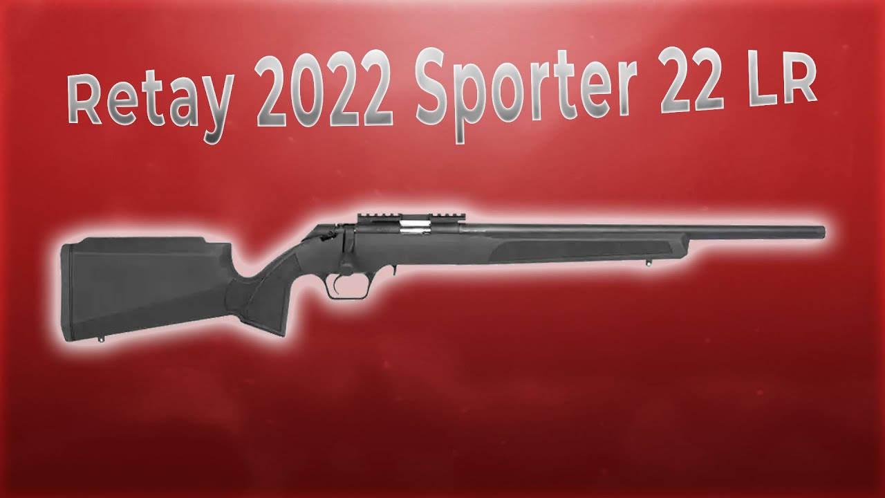 Retay 2022 Sporter 22 LR - YouTube