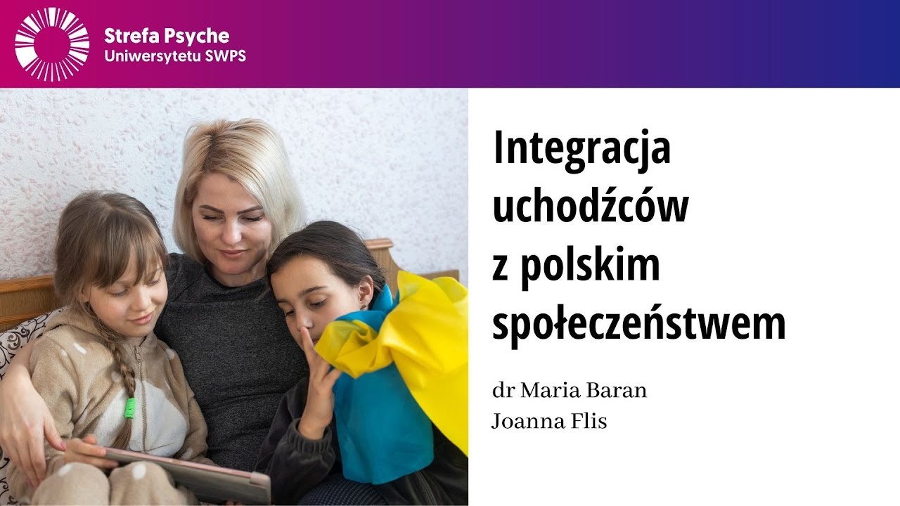 Integracja uchodźców z polskim społeczeństwem - dr Maria Baran, Joanna ...