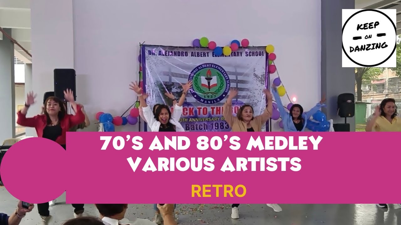 70s-80s MEDLEY| RETRO| DAAES BATCH ‘83 GRADE SCHOOL REUNION SPECIAL ...
