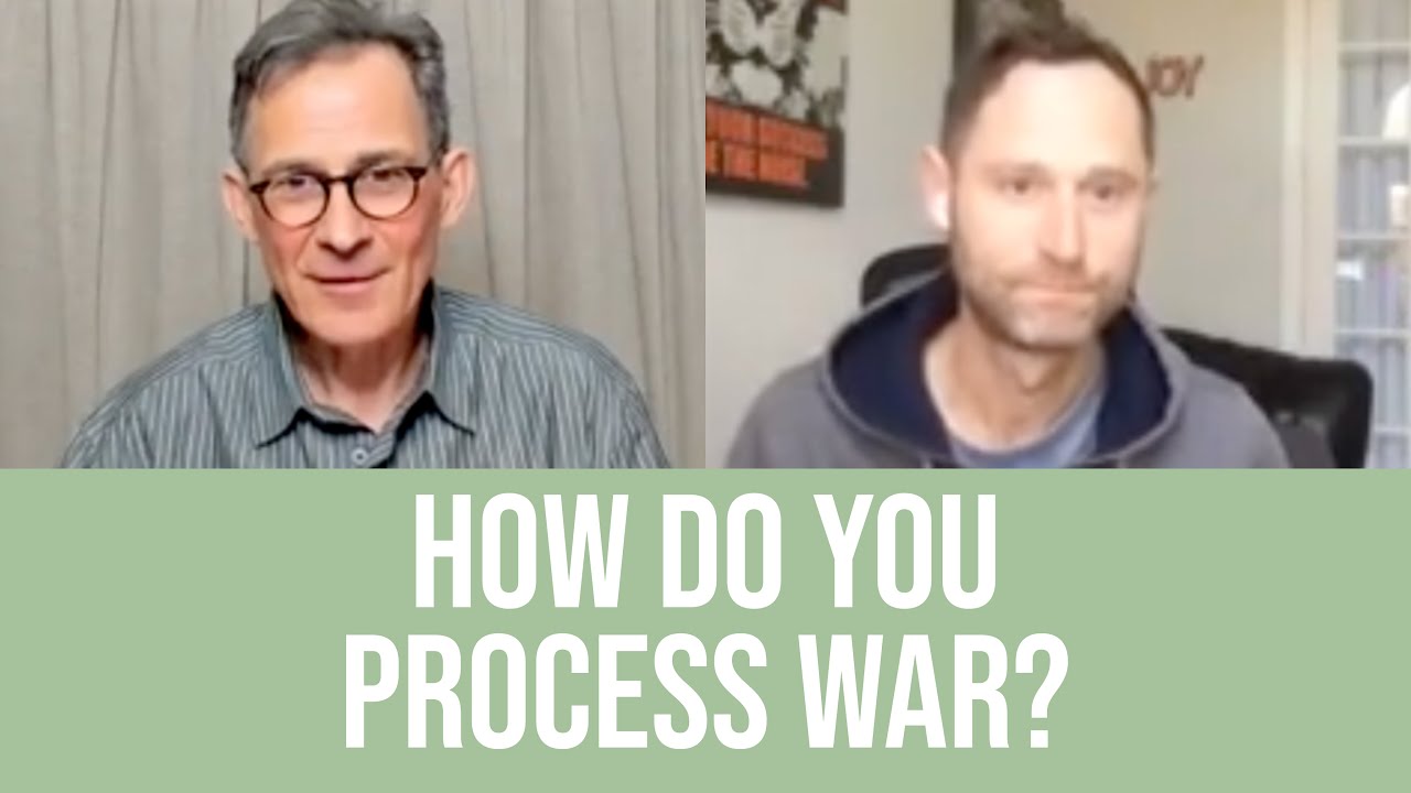 How Do We Process War and Bring More Peace to the World? - YouTube