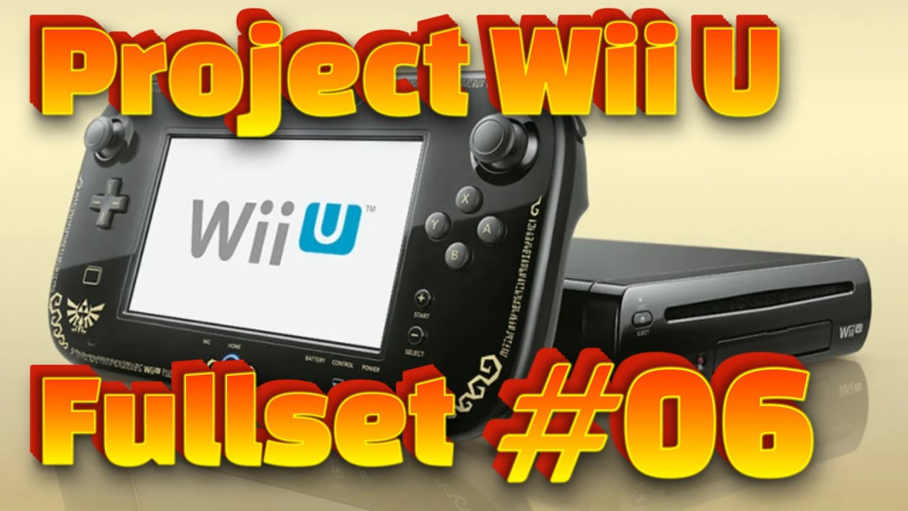 Project Wii U Fullset #06 - YouTube