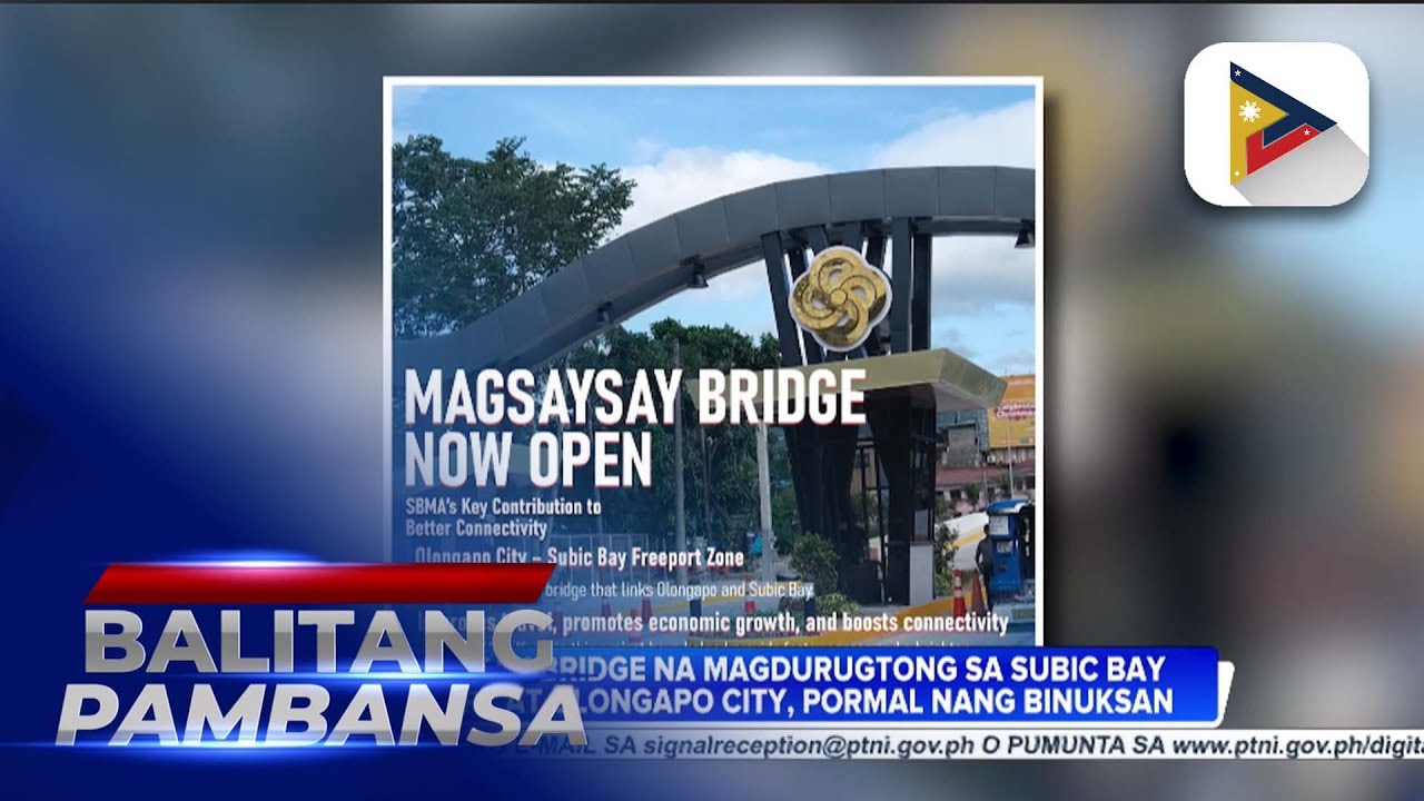 Magsaysay Bridge na magdurugtong sa Subic Bay Freeport at Olongapo City ...