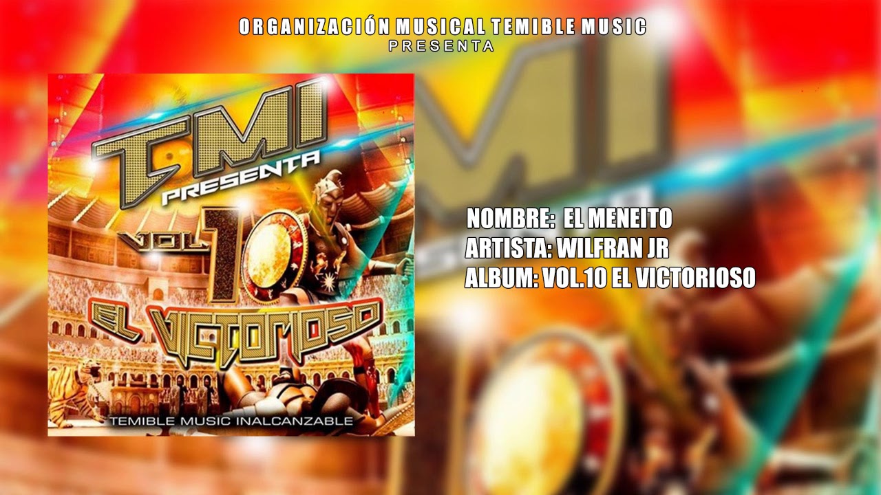10 El Meneito Wilfran Jr Volumen 10 El Victorioso Youtube