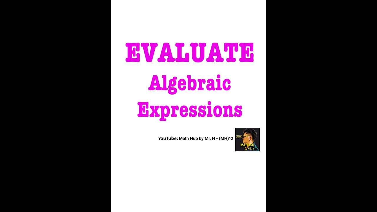 EVALUATE Algebraic Expressions - PART 2 - YouTube