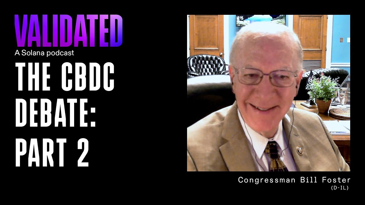 The CBDC Debate (Part 2) w/ Congressman Bill Foster (D-IL) - YouTube