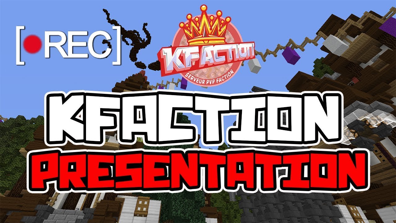 PRÉSENTATION DÉTAILLÉE ET OFFICIELLE DU SERVEUR KFACTION V2 - YouTube