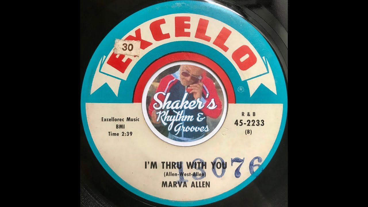 Marva Allen • I'm Thru With You • from 1963 on Excello #45-2233 - YouTube