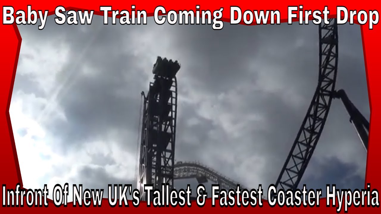 Baby Saw Train Coming Down First Drop Infront Of New UK's Tallest ...