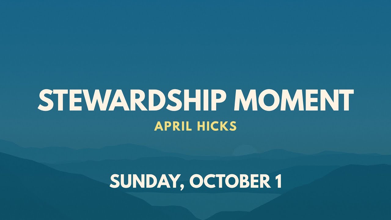 Stewardship Moment 10/1/23 — April Hicks - YouTube