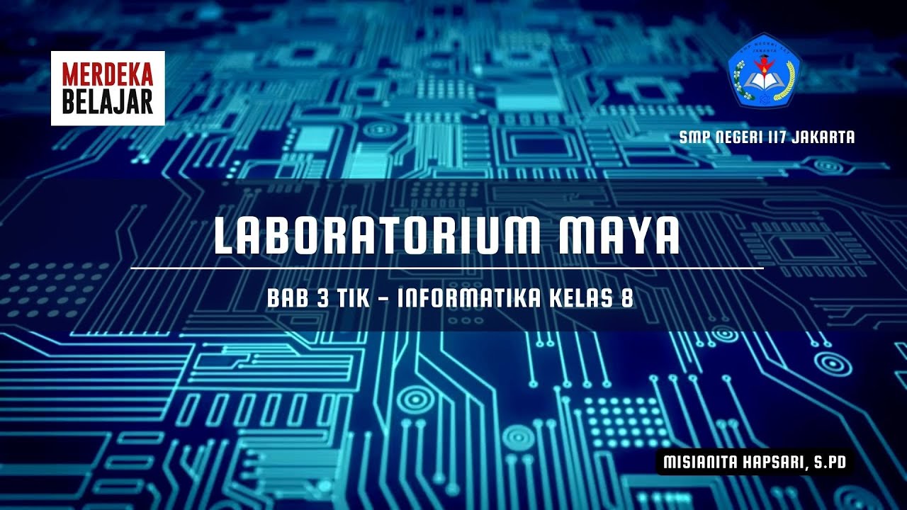 Bab 3 Teknologi Informasi dan Komunikasi - Informatika Kelas 8 - Laboratorium Maya - YouTube
