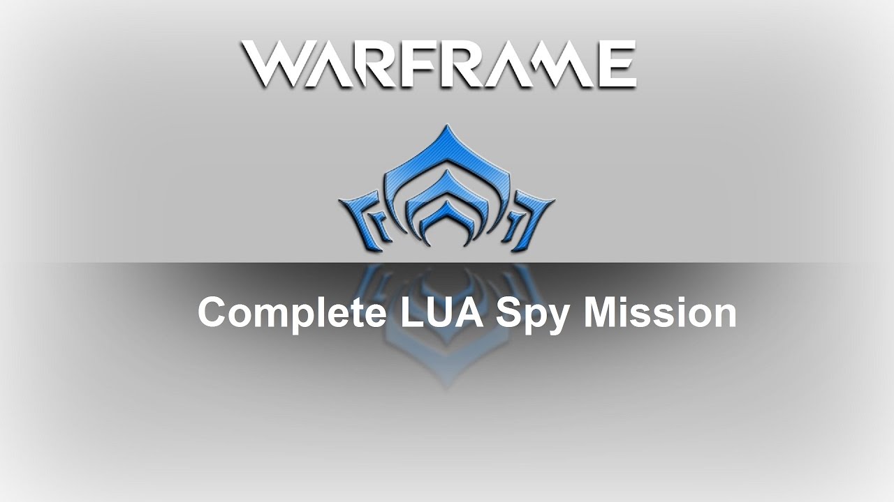 [Warframe] Complete easy LUA Spy Mission - YouTube