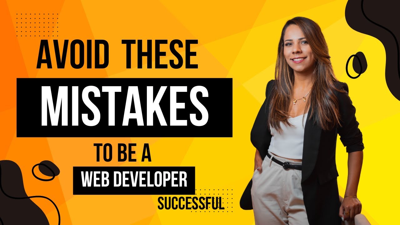 Top Mistakes to Avoid for Success as a Web Developer - YouTube