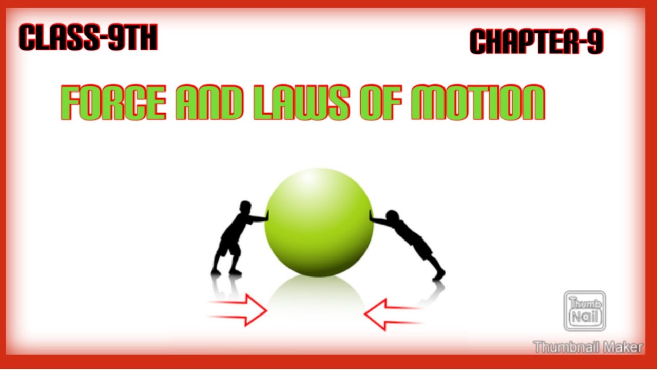 Force and Laws Of Motion || Class-9th || Chapter-9|| NCERT|| CBSE ...