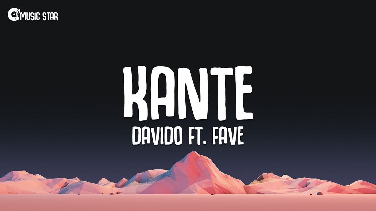 Davido - KANTE (Lyrics) ft. Fave - YouTube