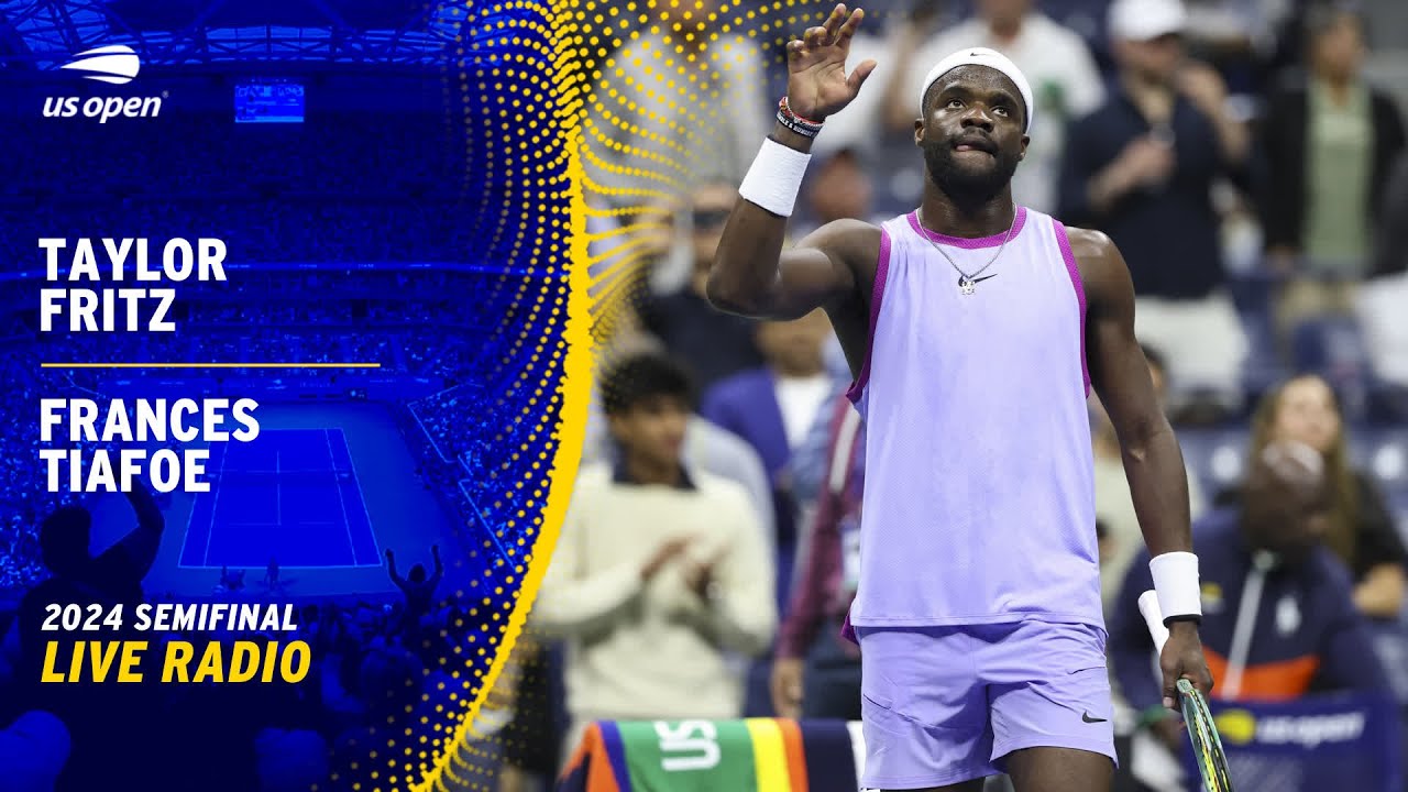 LIVE | Taylor Fritz vs. Frances Tiafoe | Radio | 2024 US Open Semifinal ...