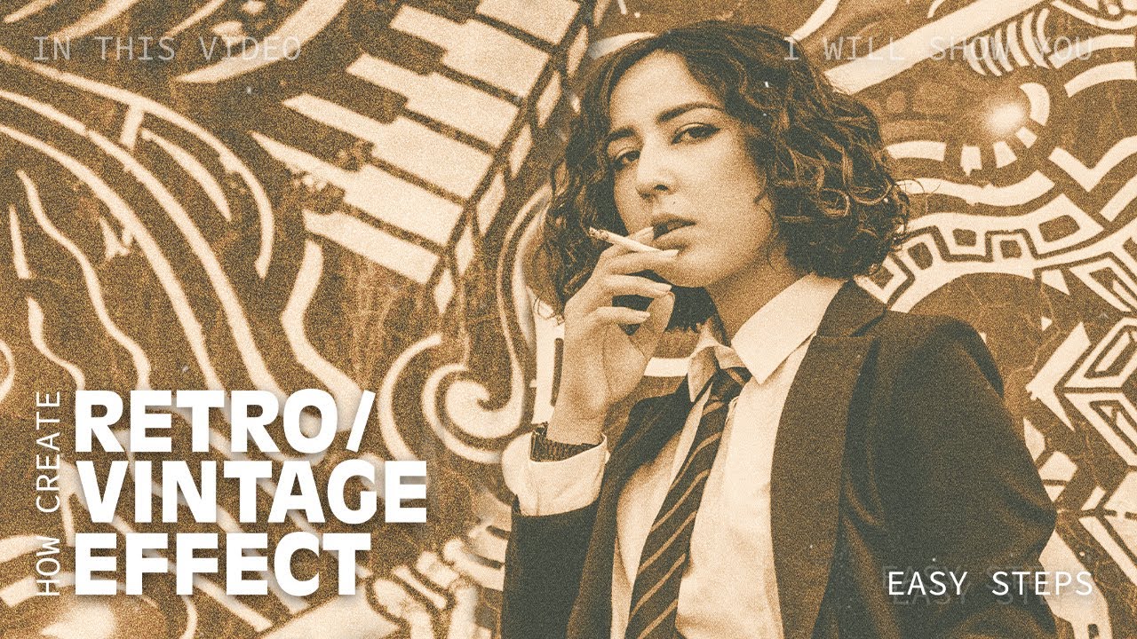 How to make Old Retro | Vintage Effect using Photoshop - YouTube
