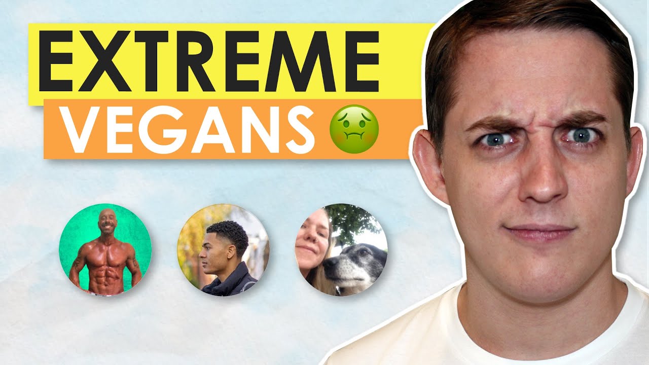 Do Extreme Vegans Go Too Far? - YouTube