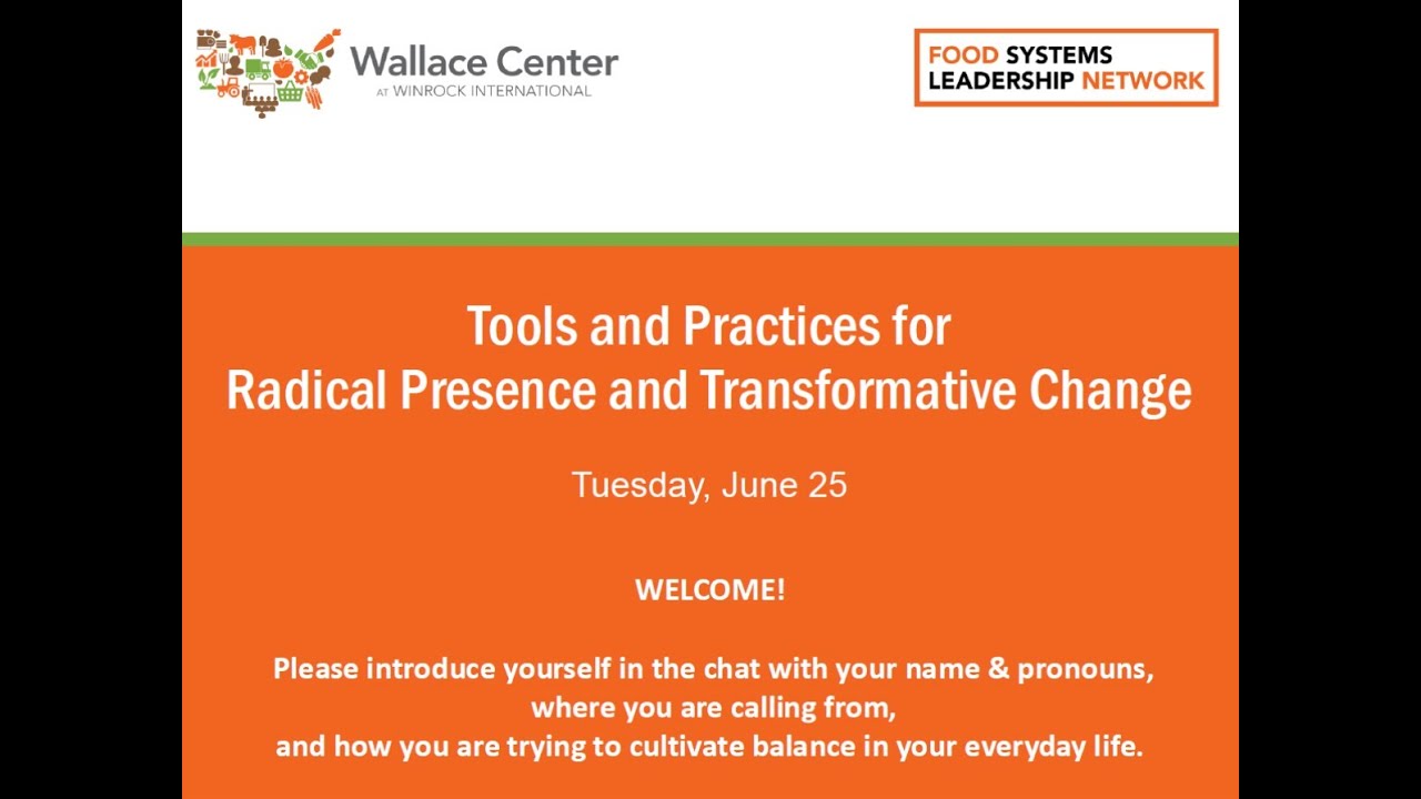 Part 1: Tools and Practices for Radical Presence and Transformative ...