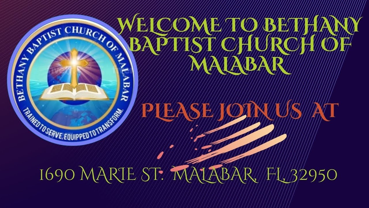 WELCOME TO BETHANY BAPTIST CHURCH OF MALABAR - YouTube