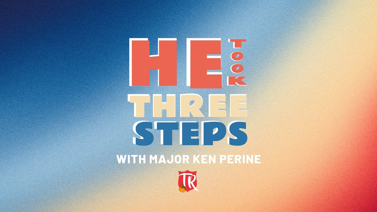 3.17.24 "He Took Three Steps" : With Major Ken Perine - YouTube