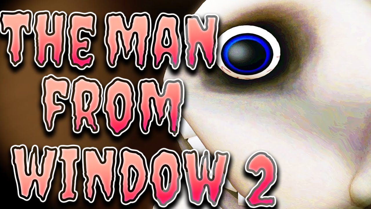 Ranking Every Short Horror Game👻Ep13 – Man From The Window 2 Had Me ...