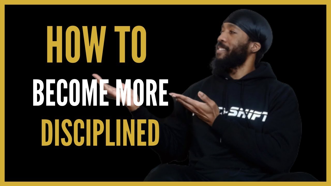 7 Ways To Become More DISCIPLINED For Men | MINDSET - YouTube