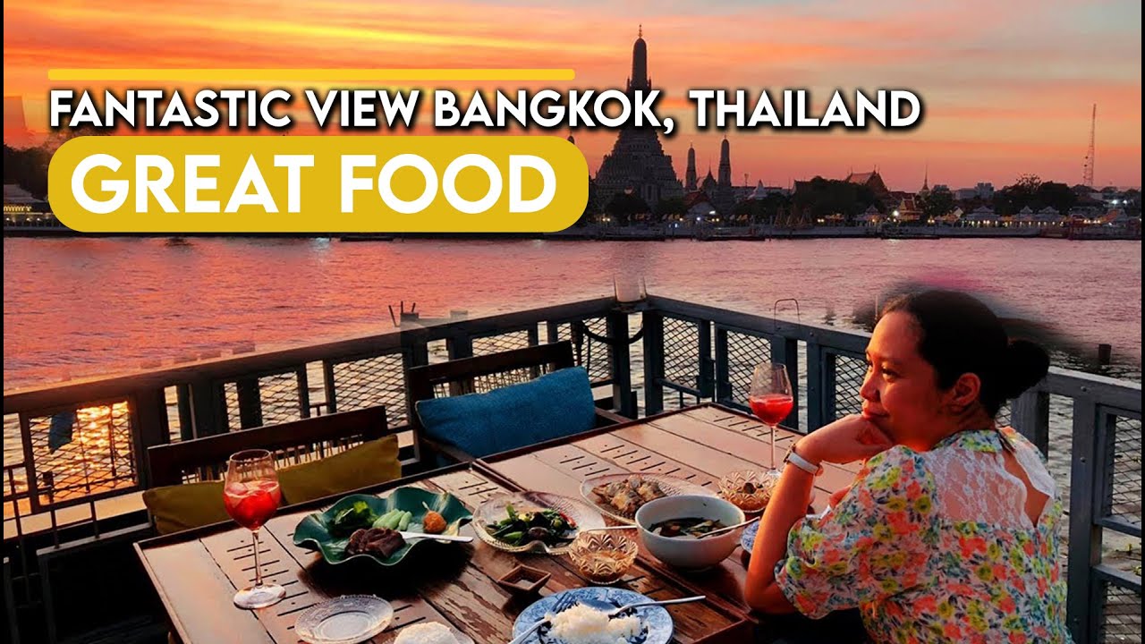 Supanniga Eating Room, Tha Tien: Restaurant with a View Font of Wat ...