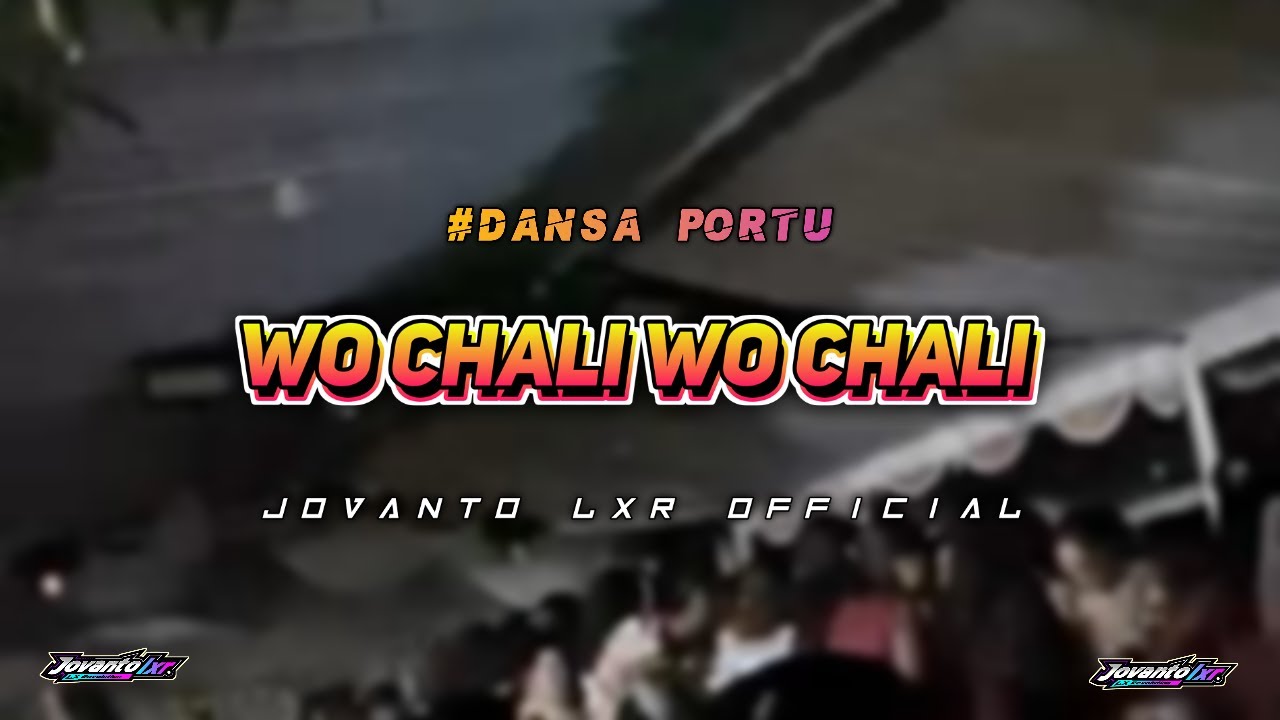 WO CHALI WO CHALI || DANSA PORTU || JOVANTO LXR REMIX - YouTube