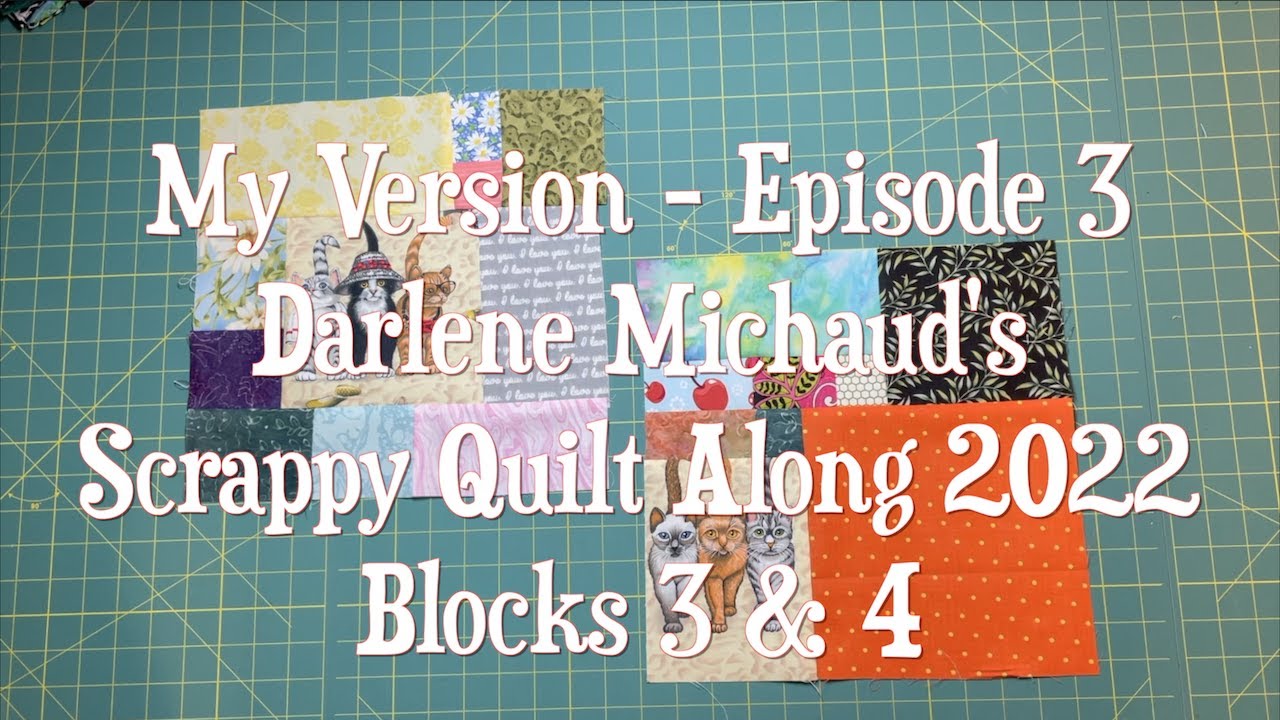 My Version Episode 3 Darlene Michaud's Quilt Along 2022 - Blocks 3 & 4 ...