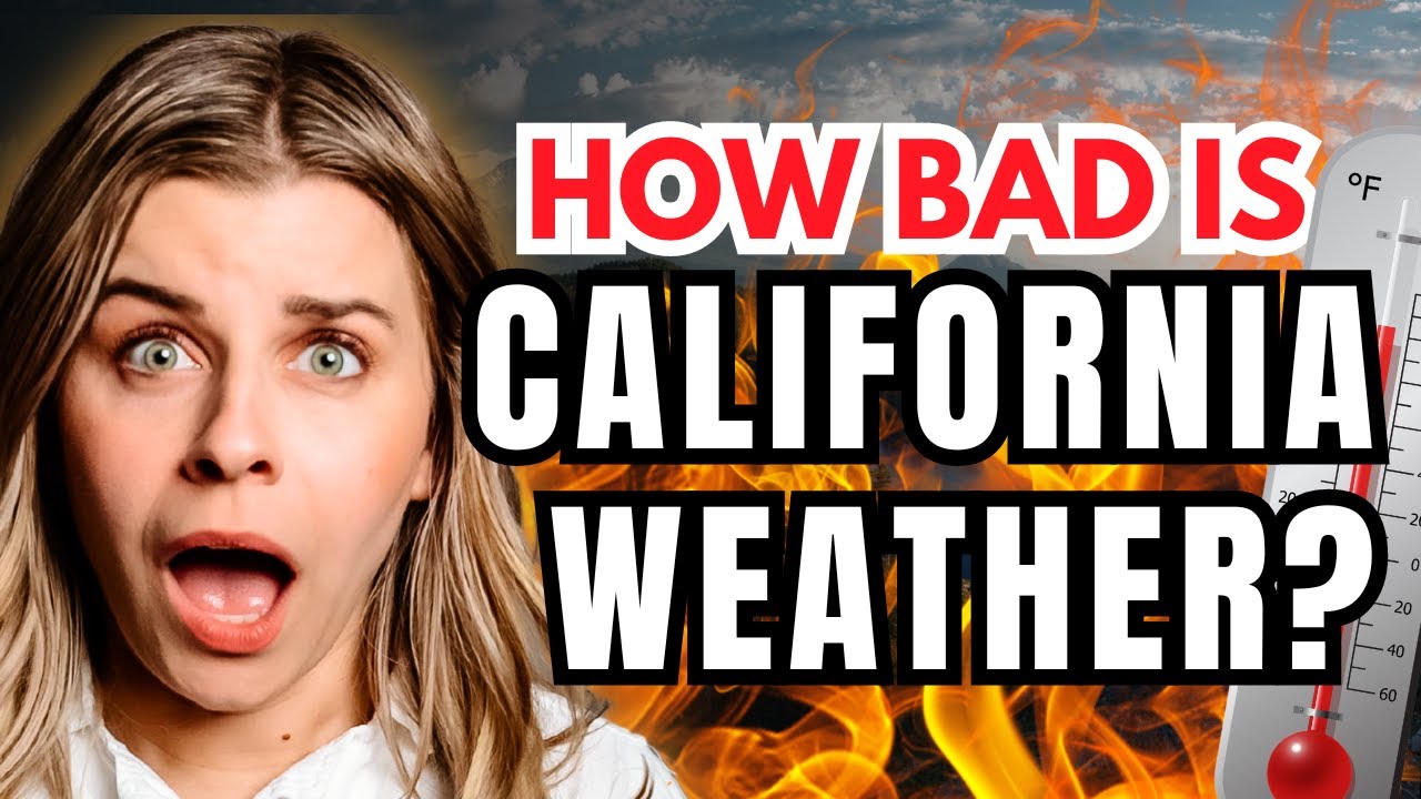 Is California Weather getting WORSE? 🌡️⛅🥵 - YouTube