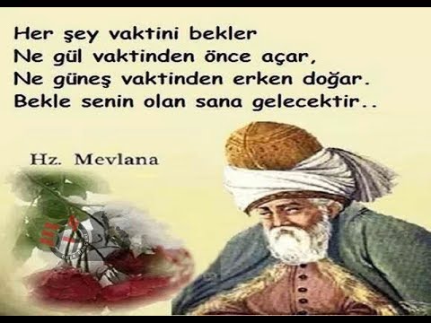 Mevlana Sözleri..Biri gelir seni sen eder,Biri gelir seni senden eder....İlaç gibi...