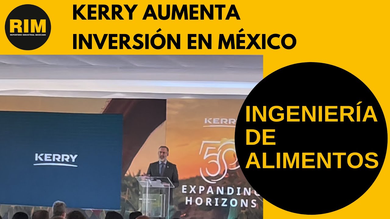 Kerry aumenta inversión en ingeniería de alimentos - YouTube