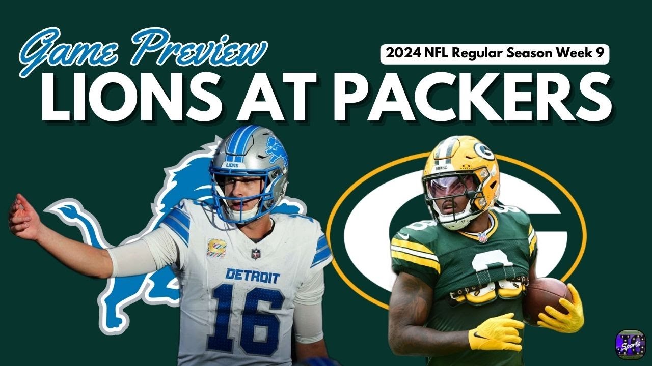 Detroit Lions vs Green Bay Packers Game Preview | Week 9 2024 NFL ...