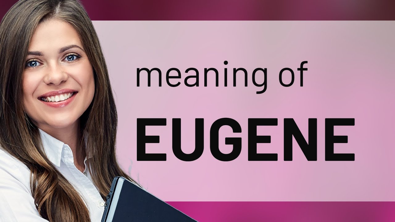 Eugene | definition of EUGENE - YouTube
