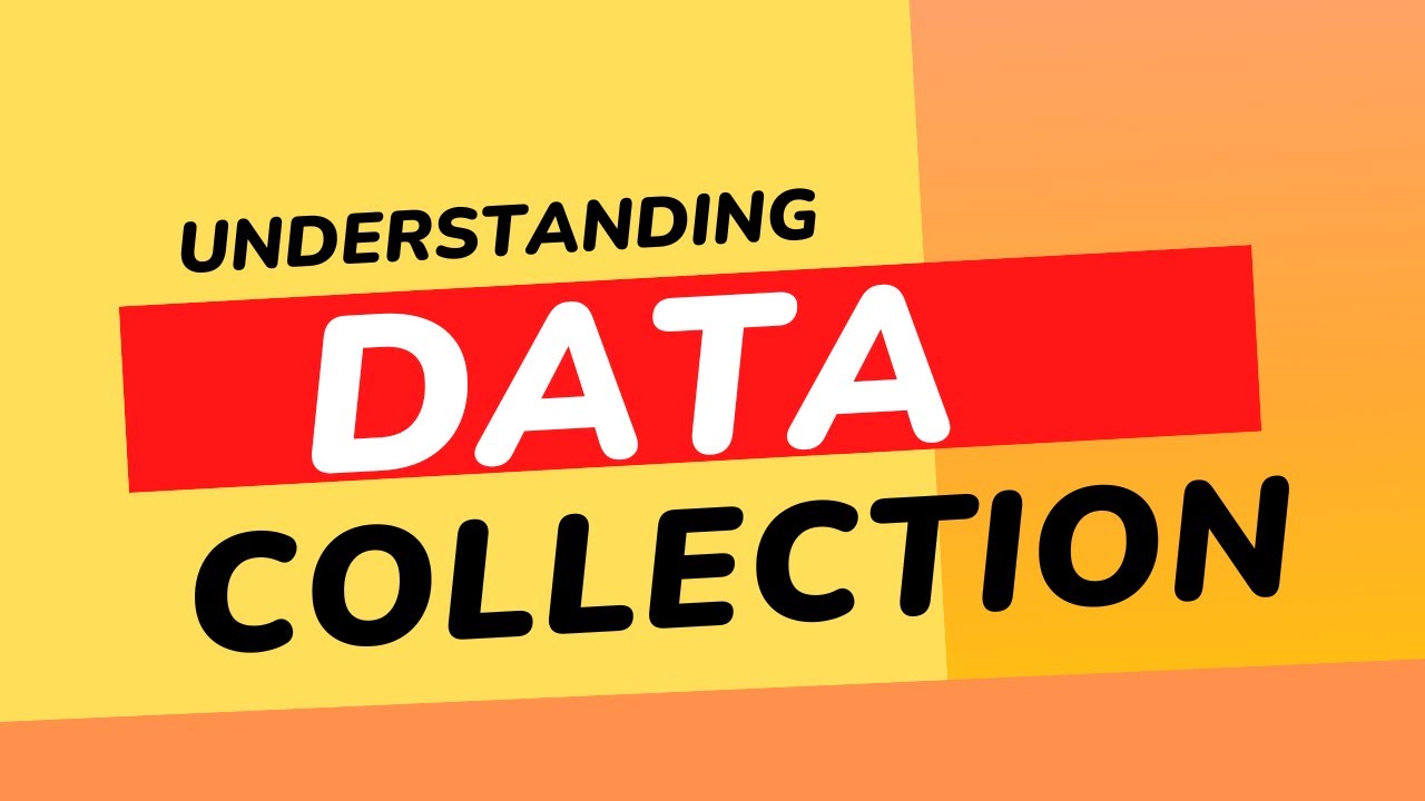 Understanding Data Collection - YouTube