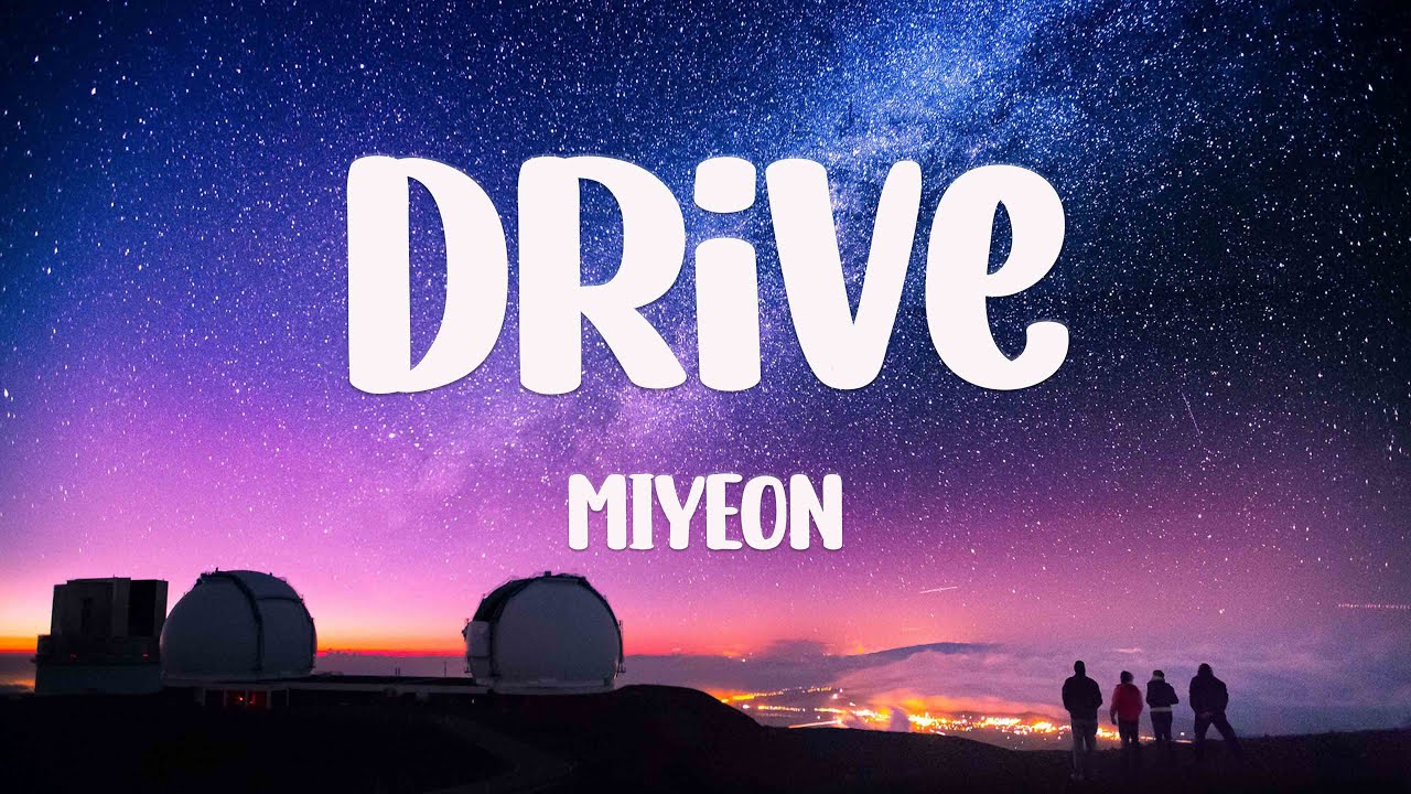 Drive - MIYEON (Lyrics) 🛸 - YouTube