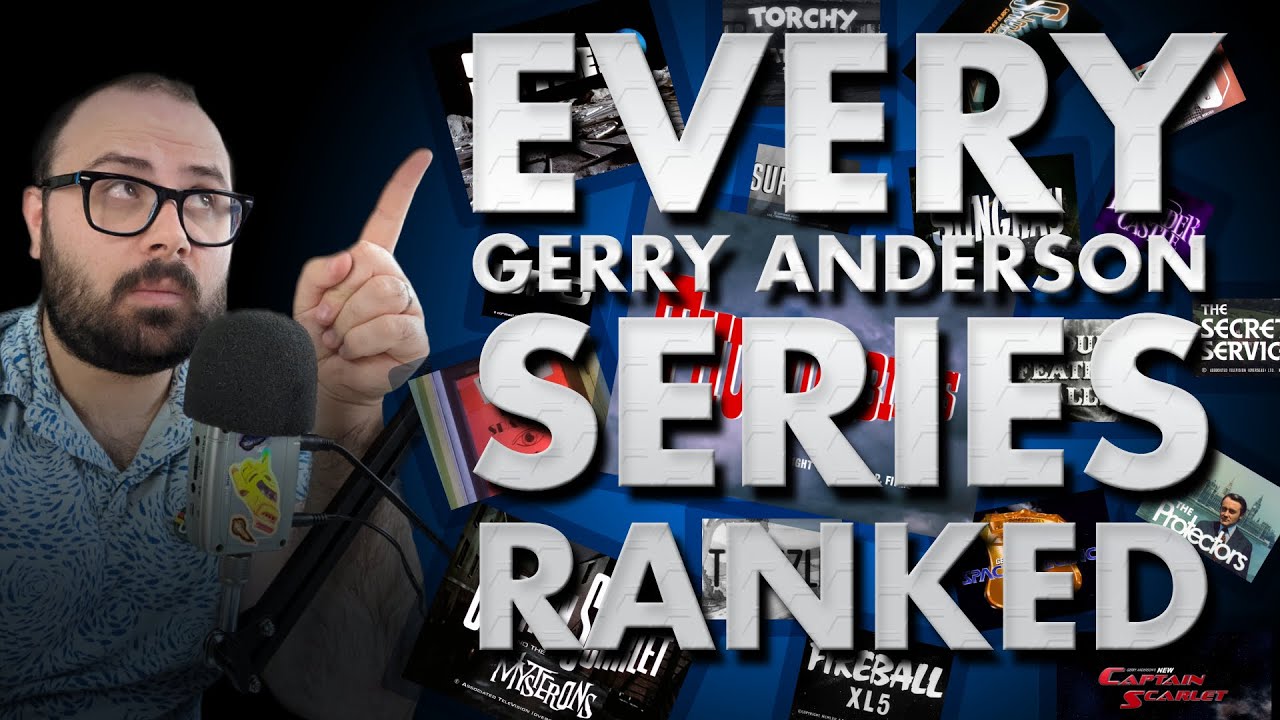 Every Gerry Anderson Series Ranked - YouTube