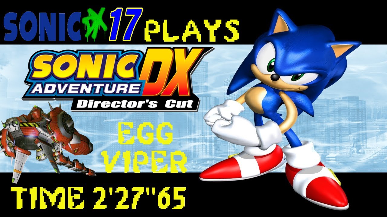 Sonic Adventure DX Egg Viper Sonic 2'27''65 - YouTube
