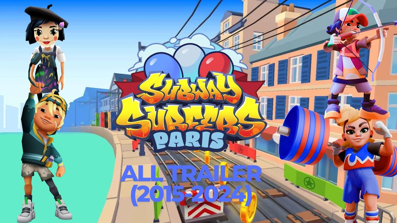 Subway Surfers All Paris Trailers (2015-2024) 【OFFICIAL 】 - YouTube