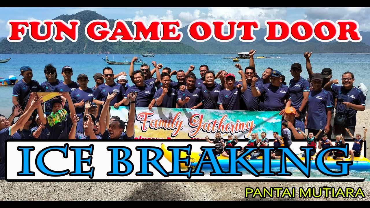 Fun Games & Ice Breaking Seru di Pantai Mutiara Part 1 - YouTube