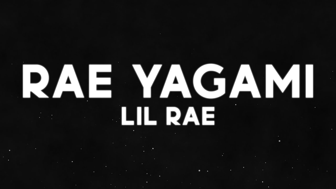 Lil Rae - Rae Yagami (Lyrics) - YouTube Music