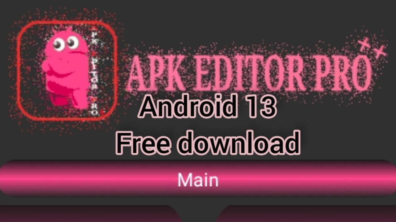 APK EDITOR PRO ANDROID 13 || DOWNLOAD FREE || #apkeditorpro #remakeapk ...